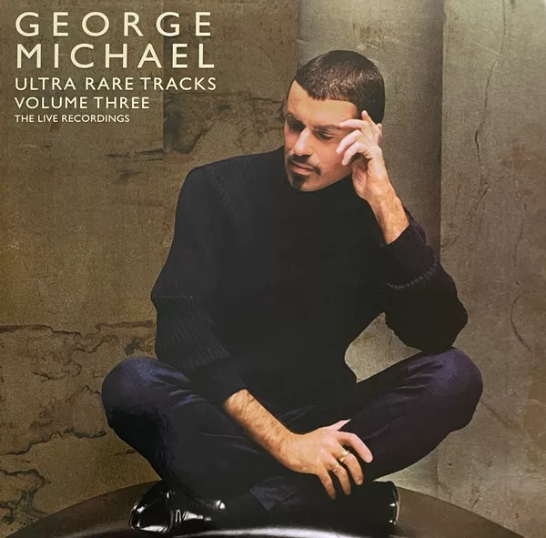 George Michael - Ultra Rare Tracks - Volume Three - The Live Recordings ...
